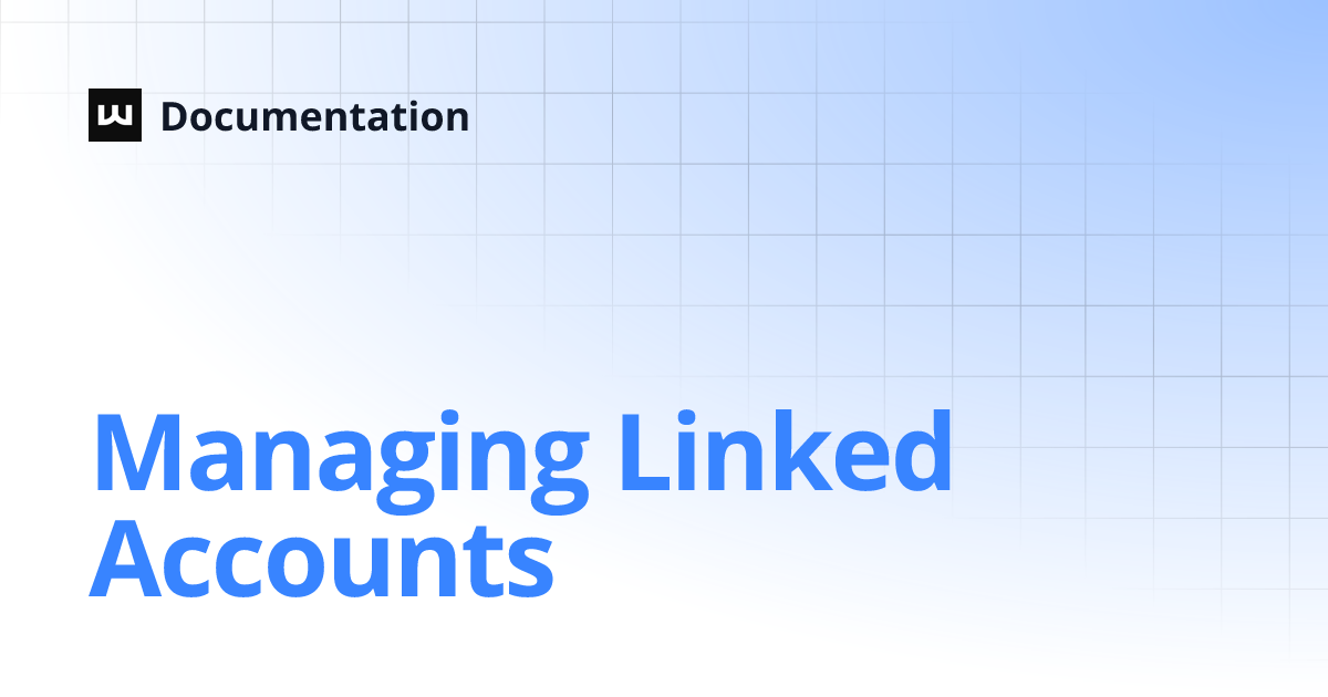 Managing Linked Accounts | Documentation